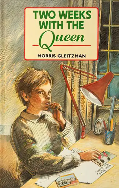 Two Weeks With The Queen by Morris Gleitzman Novel Study | SLAP HAPPY LARRY