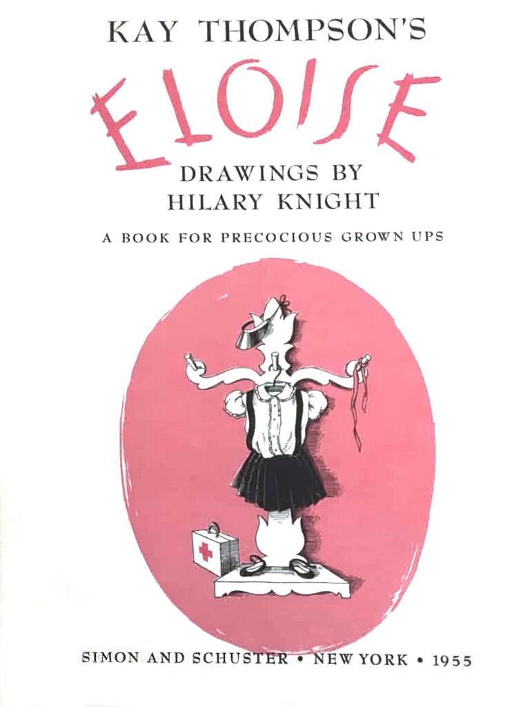 Eloise by Kay Thompson and Hilary Knight | SLAP HAPPY LARRY
