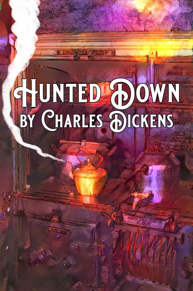 What happens in Hunted Down by Charles Dickens? | SLAP HAPPY LARRY