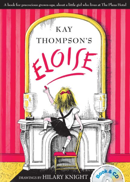 Eloise by Kay Thompson and Hilary Knight | SLAP HAPPY LARRY