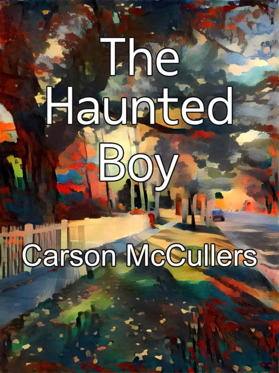 The Haunted Boy Short Story by Carson McCullers Analysis | SLAP HAPPY LARRY
