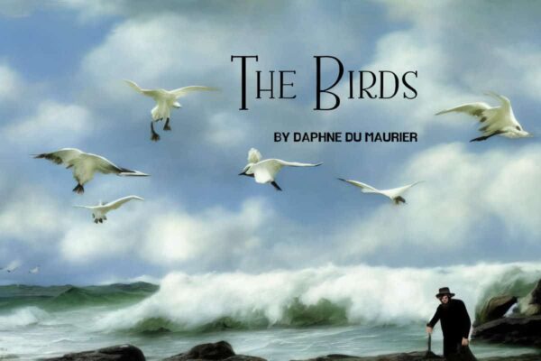 The Birds by Daphne du Maurier Short Story Analysis | SLAP HAPPY LARRY